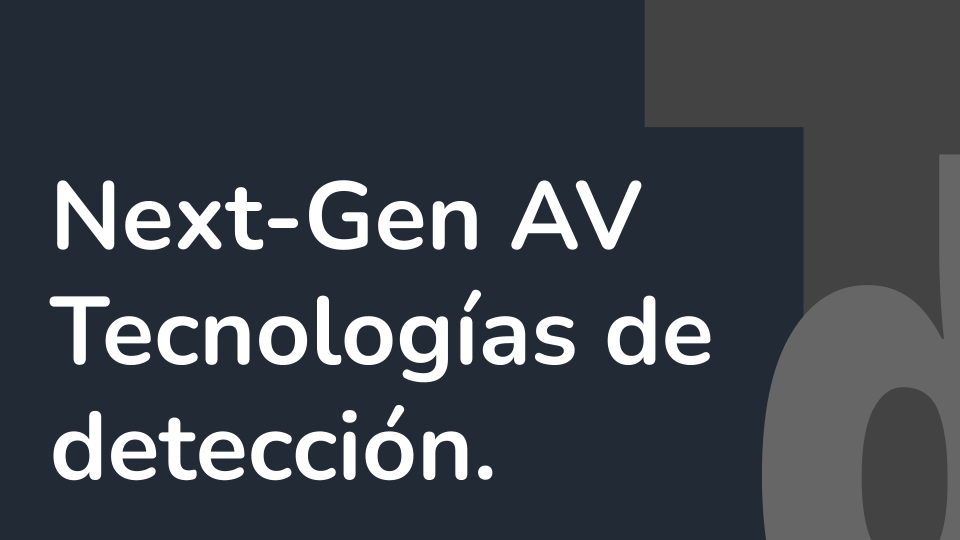 Tecnologías de detección incluidas en Heimdal Next-Gen AV